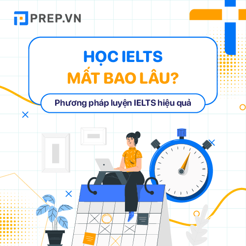 Học IELTS mất bao lâu? Bí kíp để học IELTS hiệu quả
