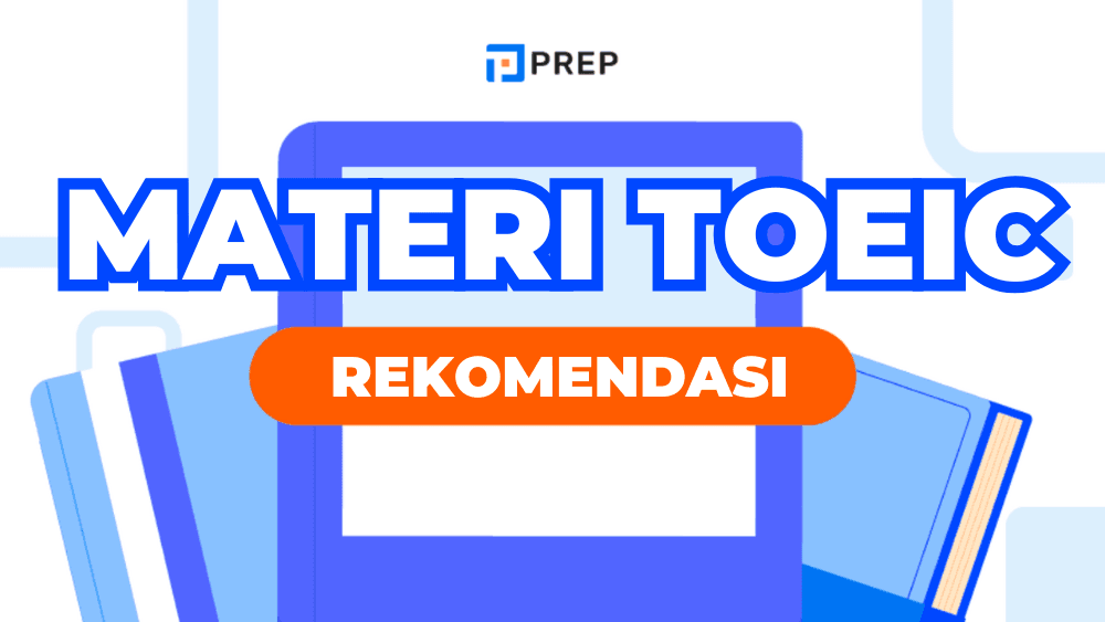 Materi TOEIC Lengkap: Struktur Tes, Soal, dan Panduan Belajar