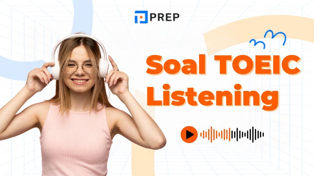 Soal TOEIC Listening Terbaru dengan Jawaban Lengkap