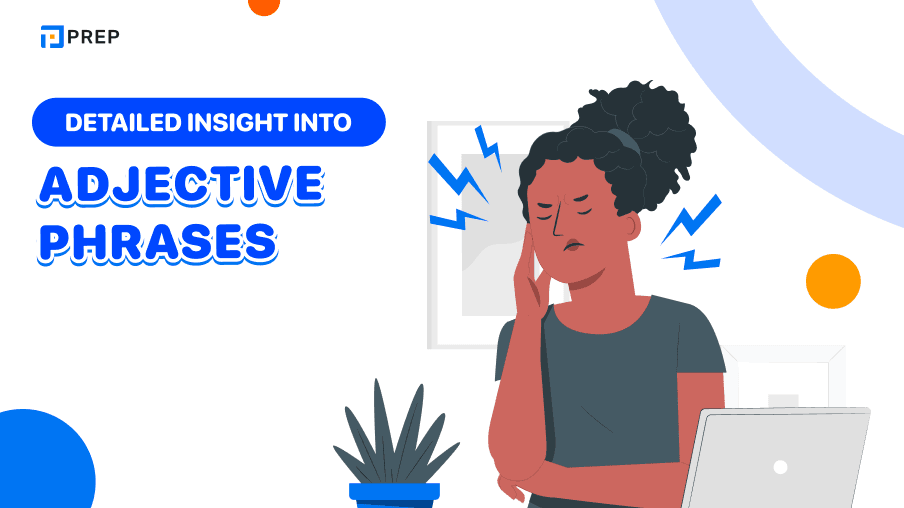 What Are Adjective Phrases? 100+ Common English Adjective Phrases