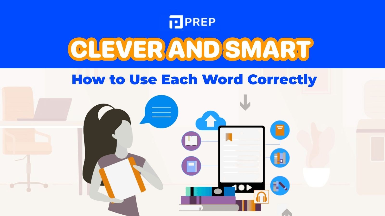 Differences of 3 words Intelligent, Clever and Smart