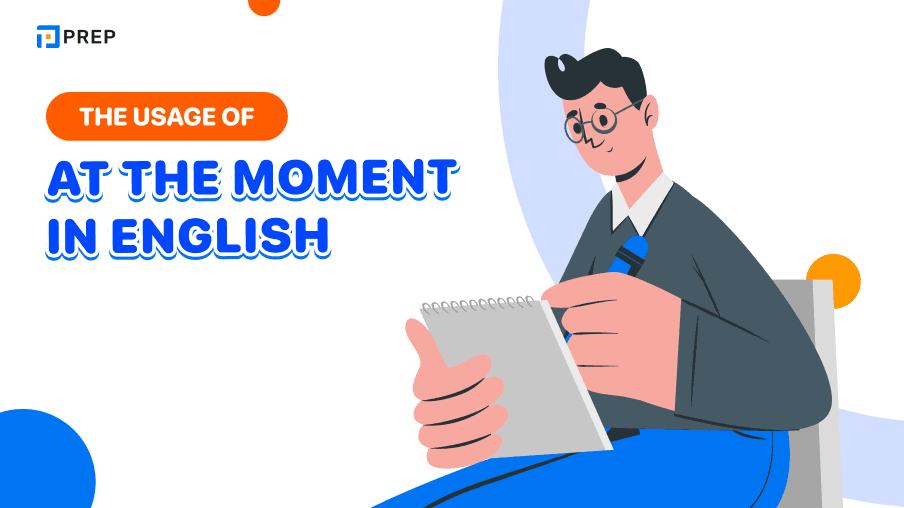 At the Moment in English: Definition, Usage, and Practice