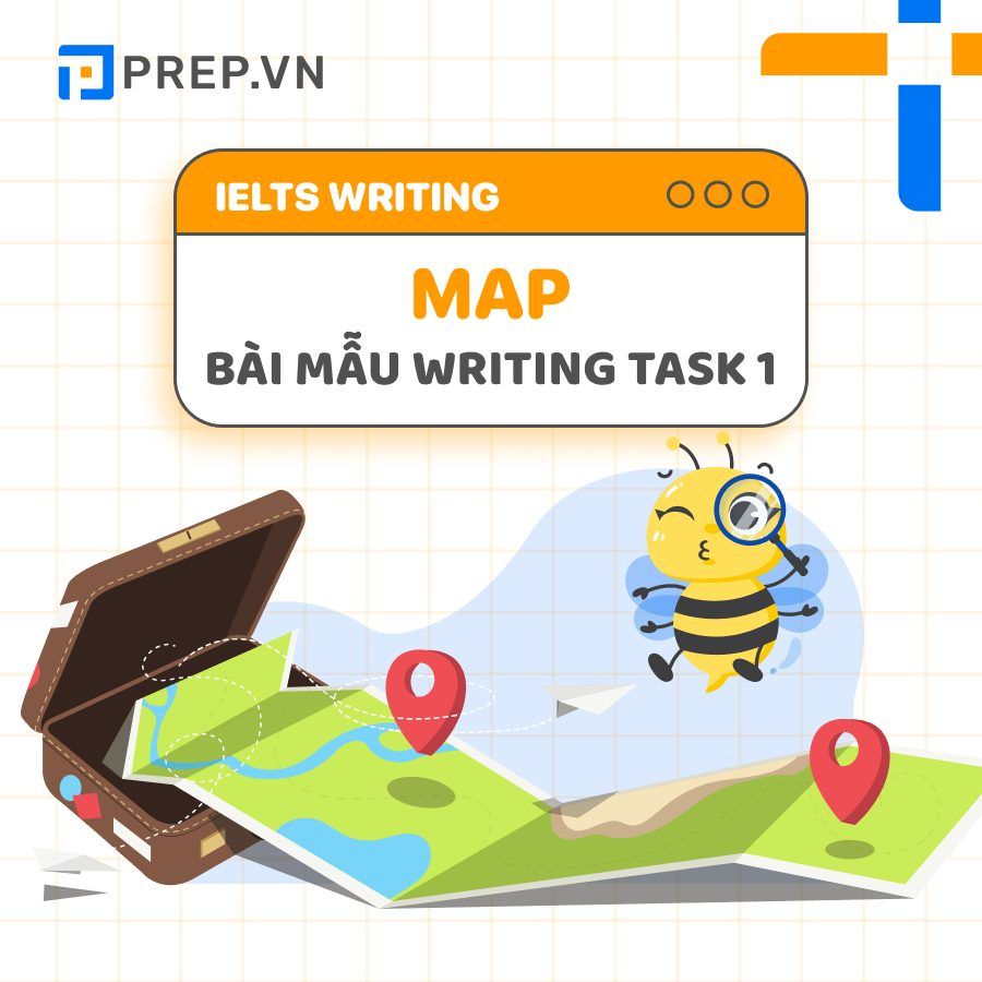 Bài Mẫu Writing Task 1 Map Band 7.5+ Mới Nhất
