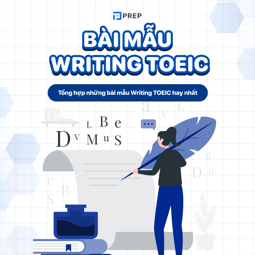 35+ bài mẫu Writing TOEIC chất lượng nhất 2025