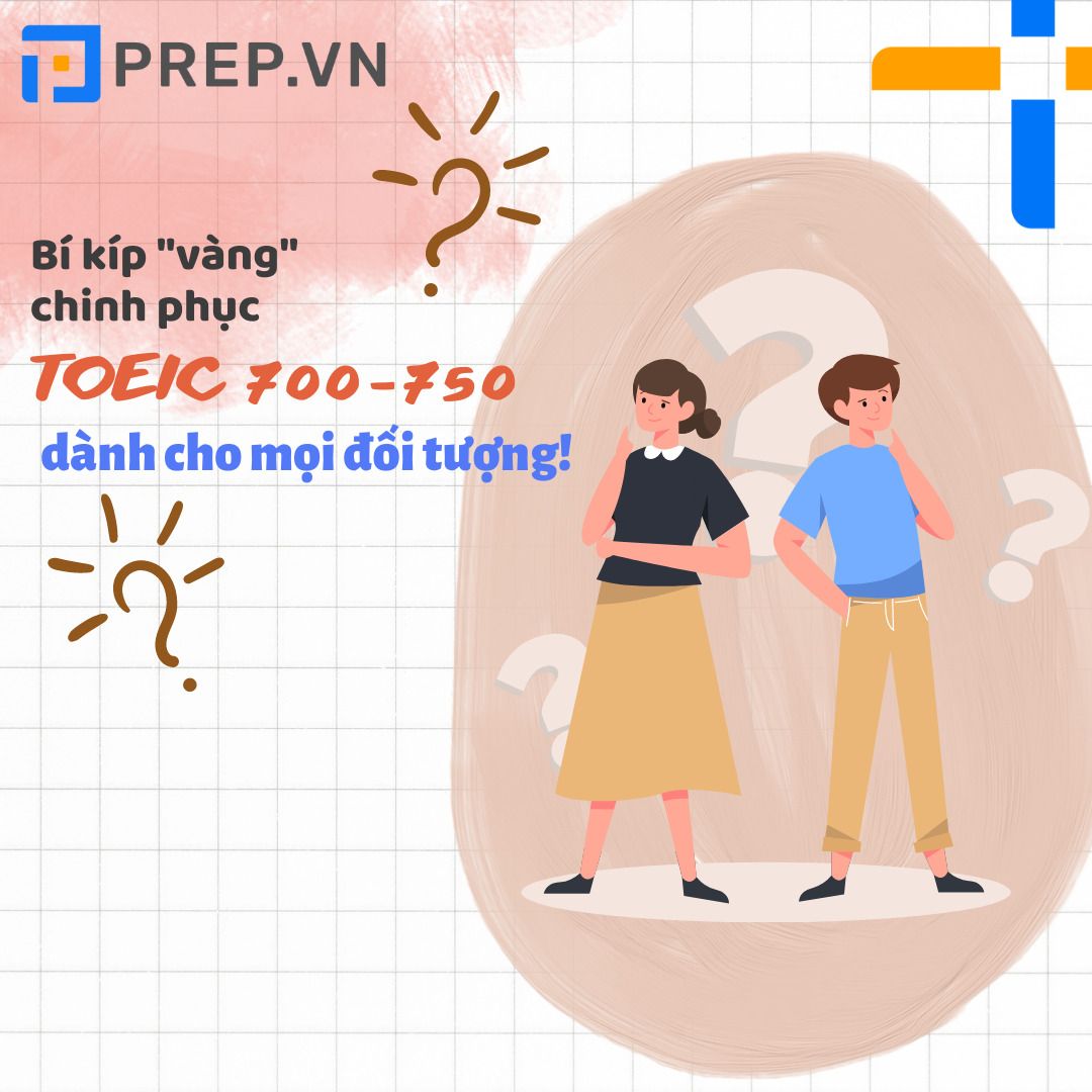 Bí kíp vàng chinh phục TOEIC 700-750