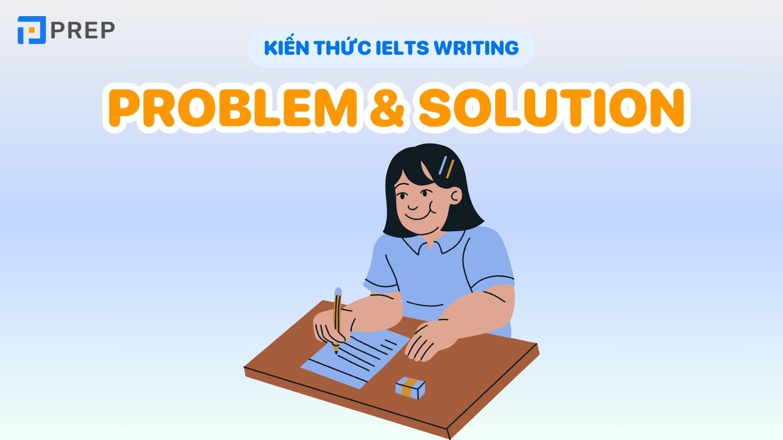 IELTS Writing Task 2 Problem and Solution: Cách viết, Bài mẫu