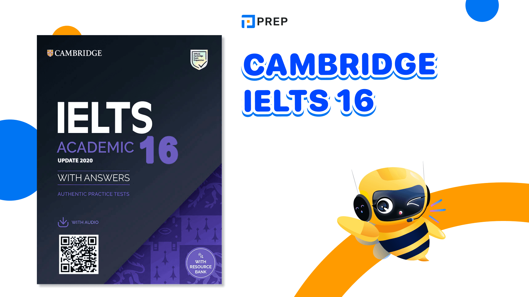 Cambridge 16: Detailed Review & Test Practice Strategies