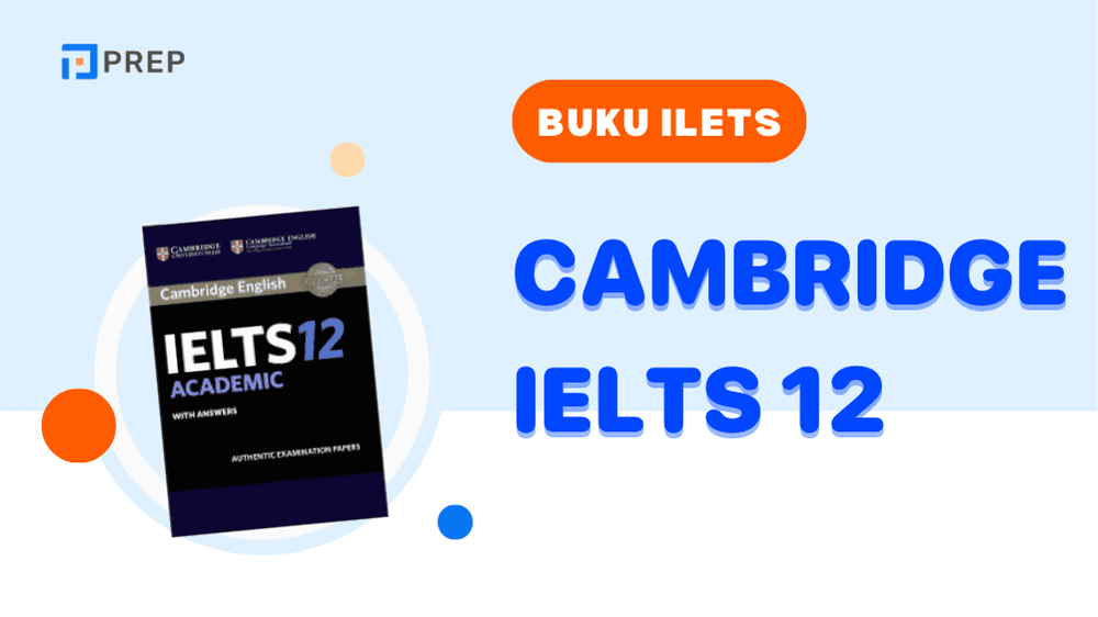 Cambridge IELTS 12: Rahasia Latihan Efektif untuk Skor Tinggi