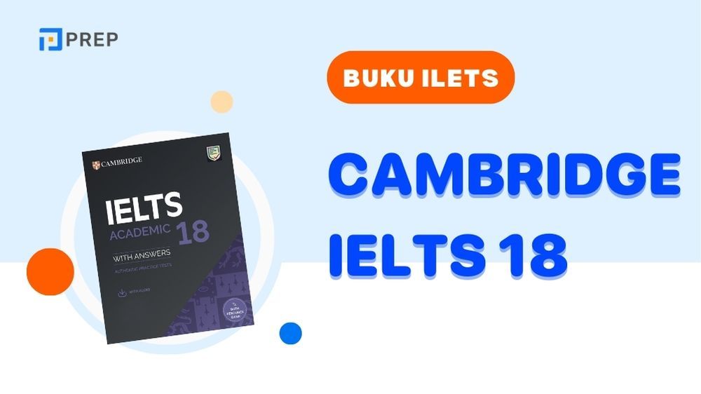 Cambridge IELTS 18: Buku Resmi untuk Persiapan Terbaik