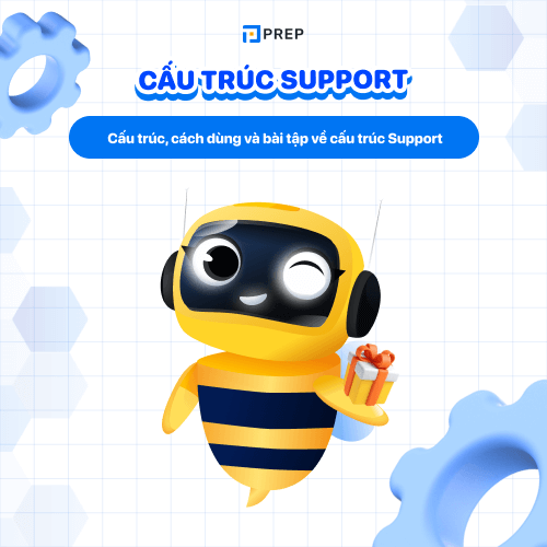 Cấu trúc Support là gì? Hướng dẫn chi tiết cách dùng Support