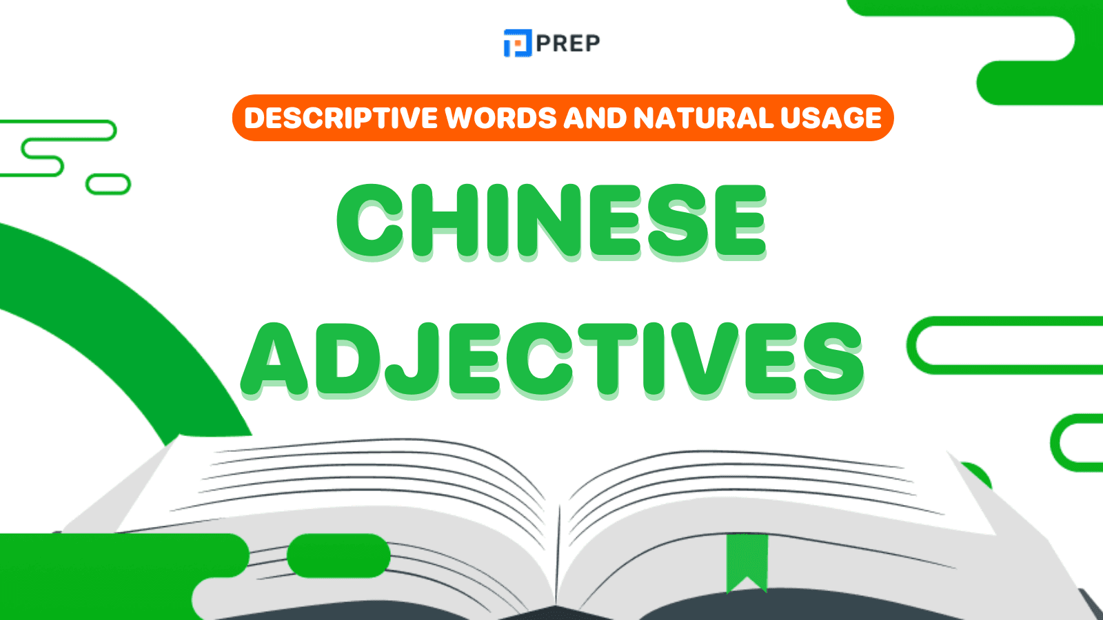 Chinese Adjectives Guide: Descriptive Words and Natural Usage