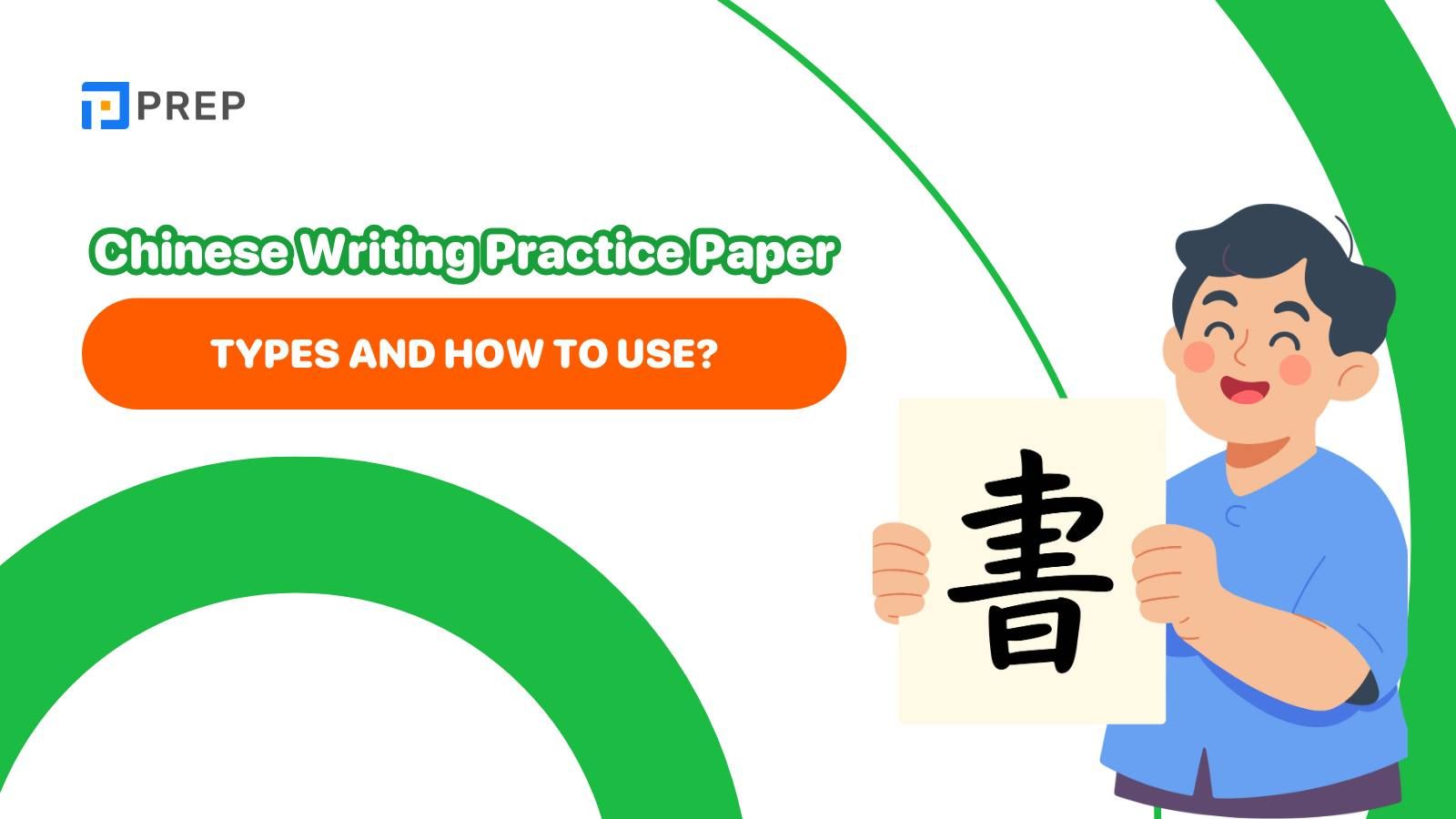 Chinese Writing Practice Paper: Grids, Uses and Tips