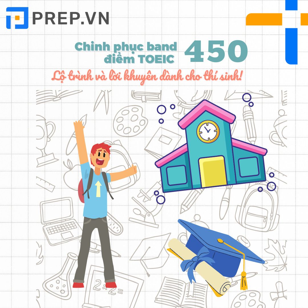 Chinh phục band điểm TOEIC 450- Lộ trình và lời khuyên