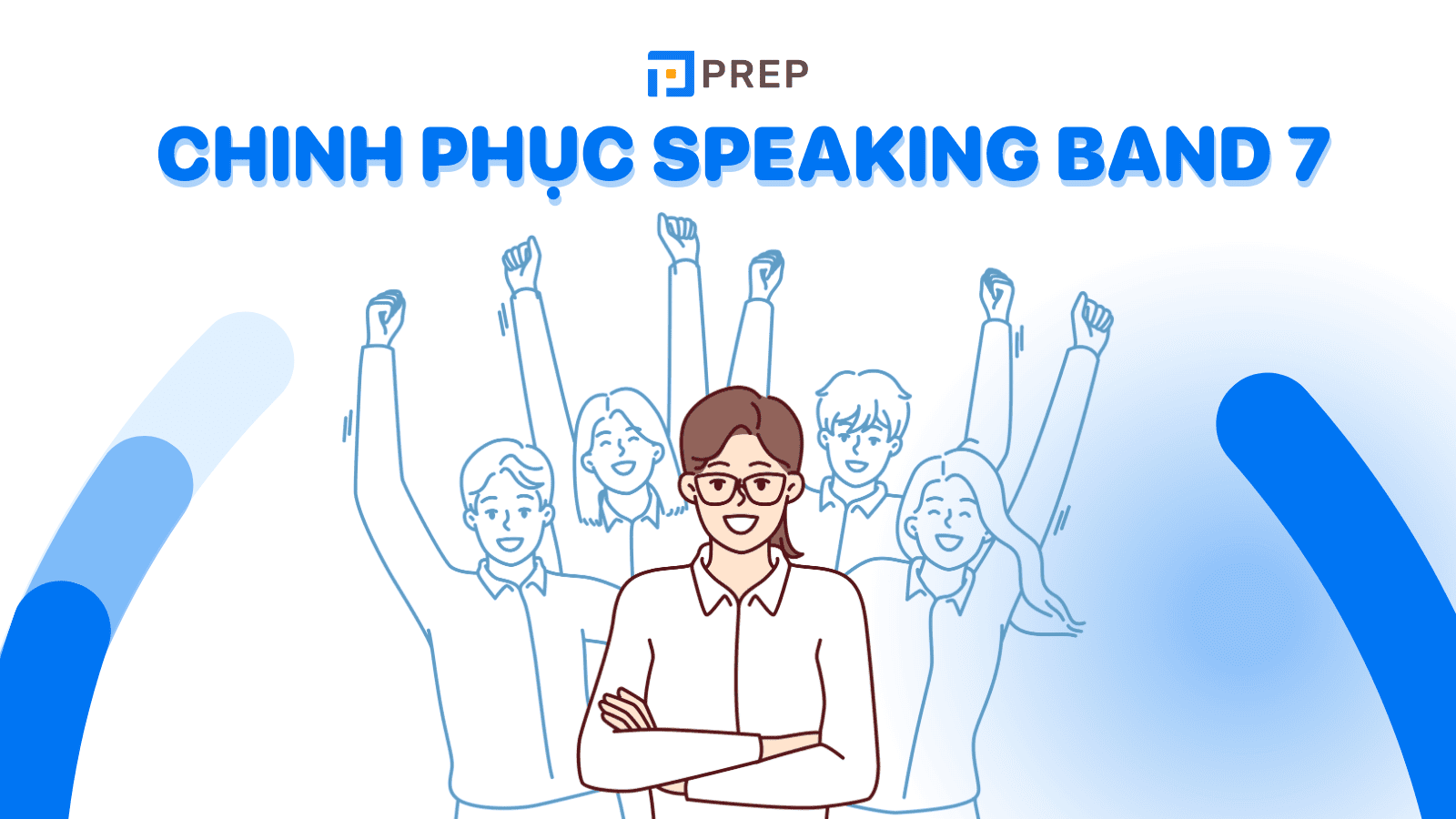 IELTS Speaking Band 7: Tiêu chí, Cách học, Tài liệu