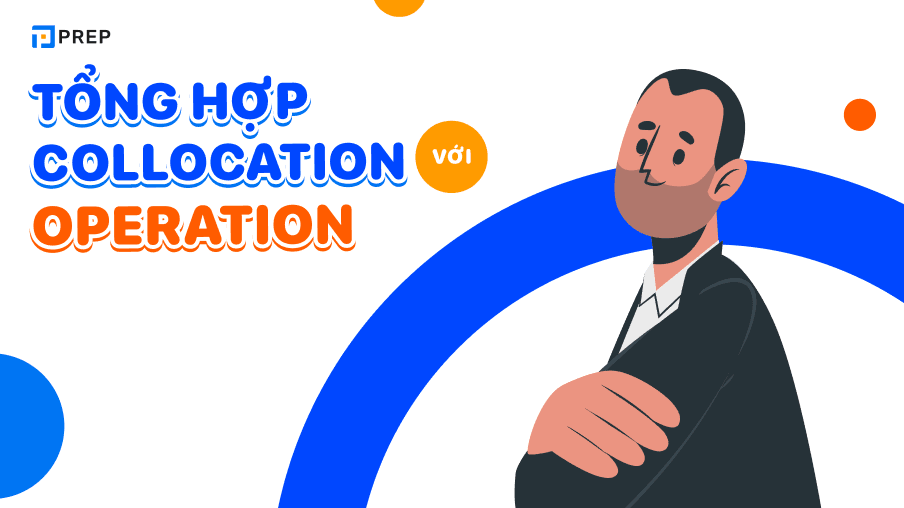 Điểm danh 25 collocation với Operation thông dụng nhất