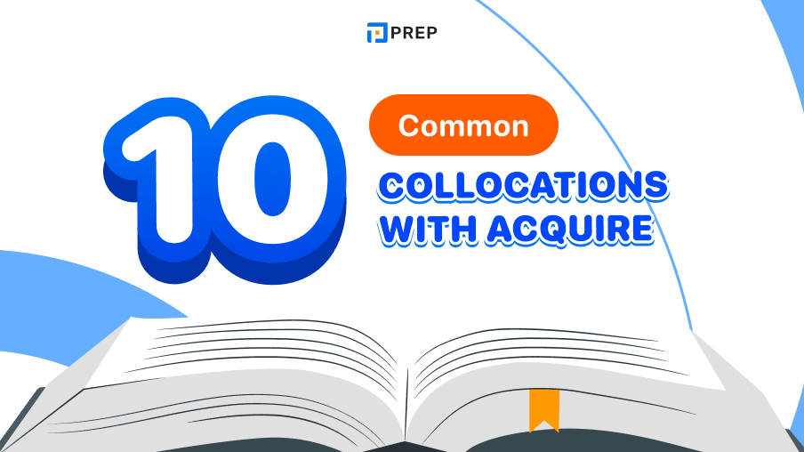10 common collocations with Acquire in English
