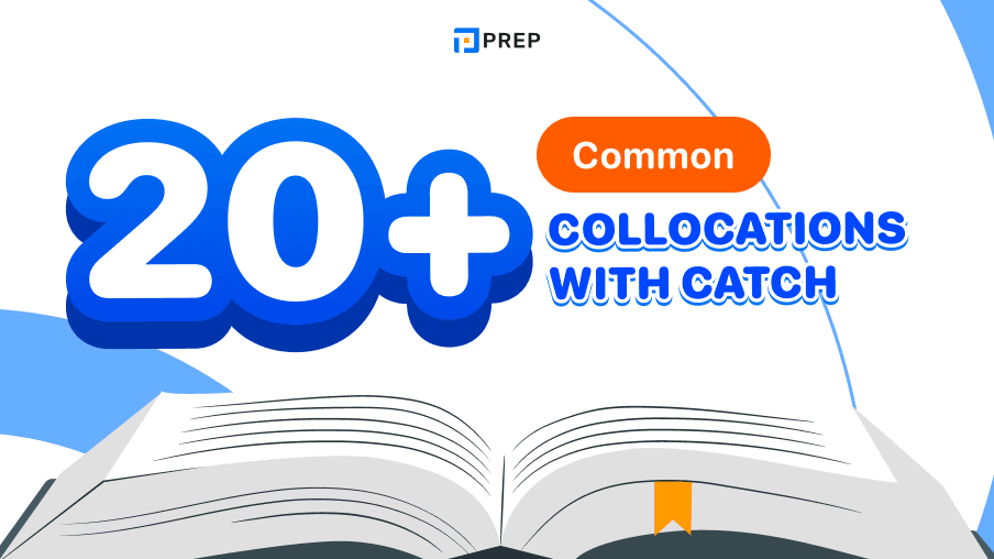 20+ common collocations with Catch