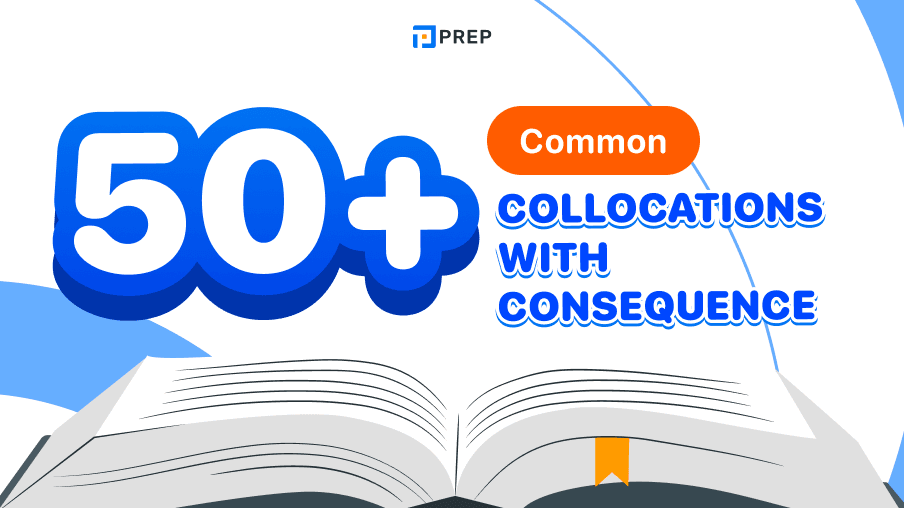 50+ common collocations with Consequence in English