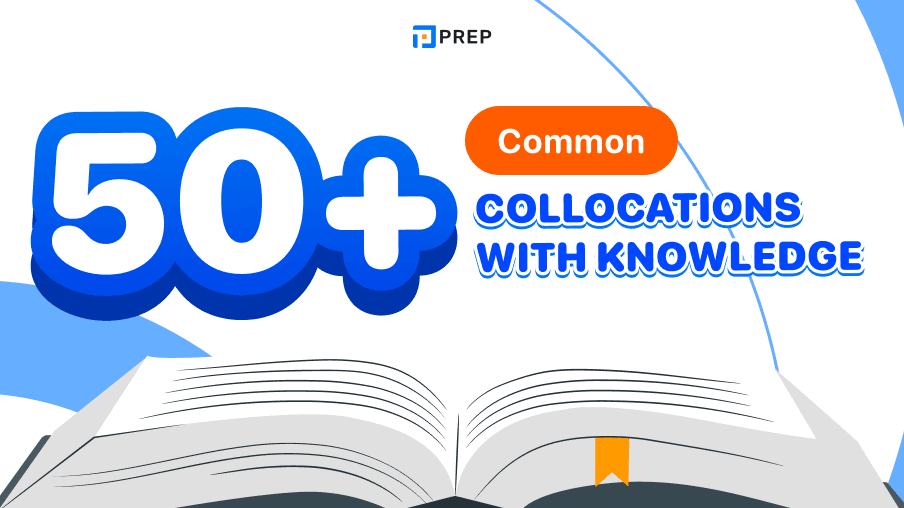 50+ common collocations with Knowledge in English
