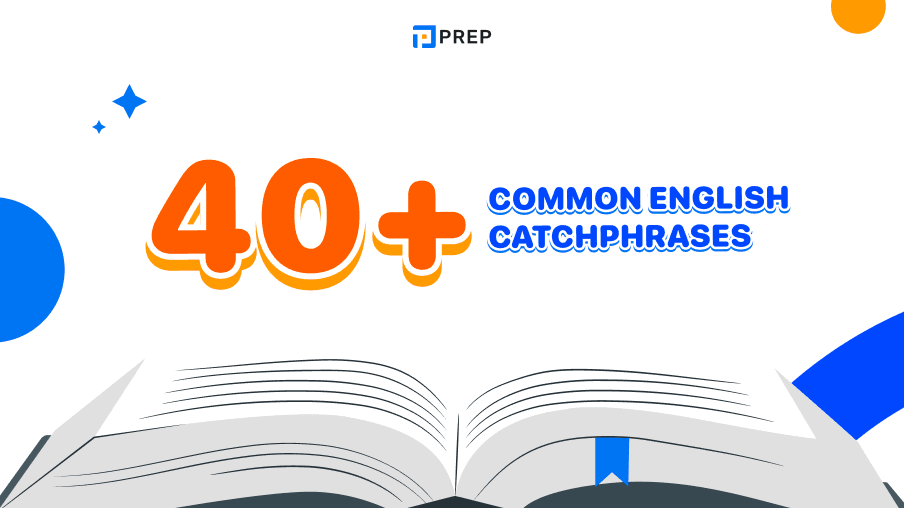 40+ common English catchphrases you should know!