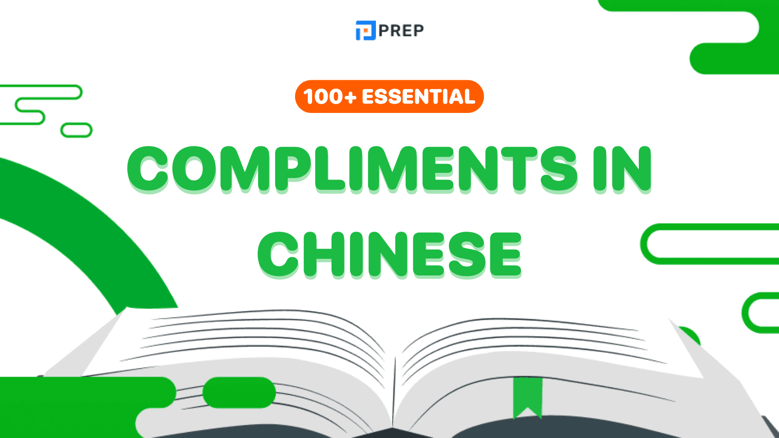 100+ Common Compliments in Chinese: Words, Phrases, and Usage