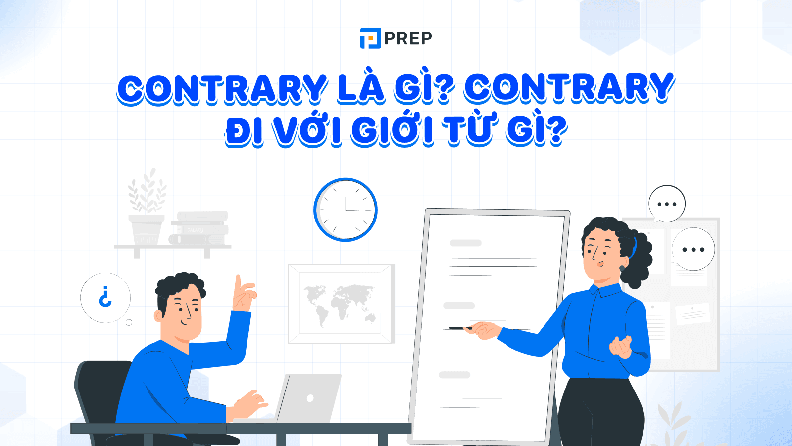 Contrary là gì? Contrary đi với giới từ gì trong tiếng Anh?