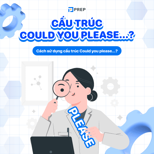 Could you please là gì? Hướng dẫn cách dùng chi tiết