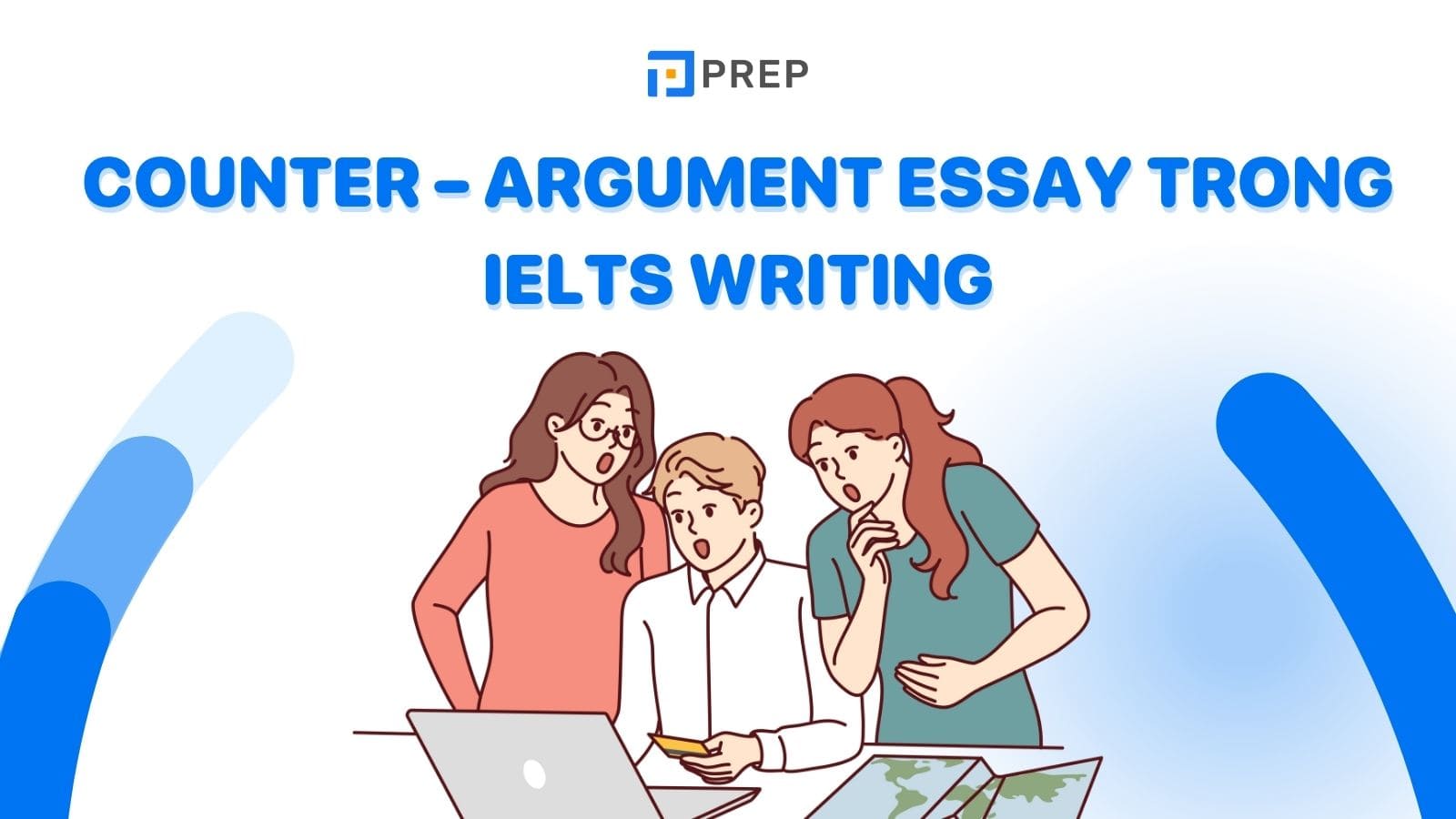 [Giải Bài] Counter – Argument trong đề IELTS Writing Task 2