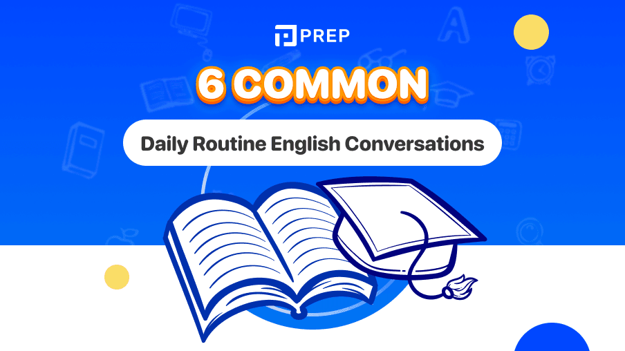 6 common daily routine English conversations