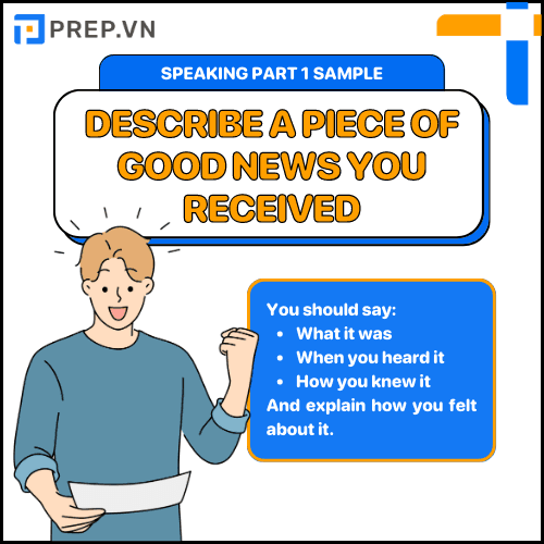 Describe a piece of good news you received: Speaking 2, 3
