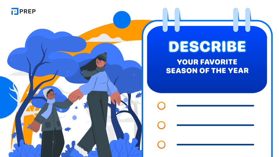 Describe your favorite season of the year IELTS Speaking Part 2, 3
