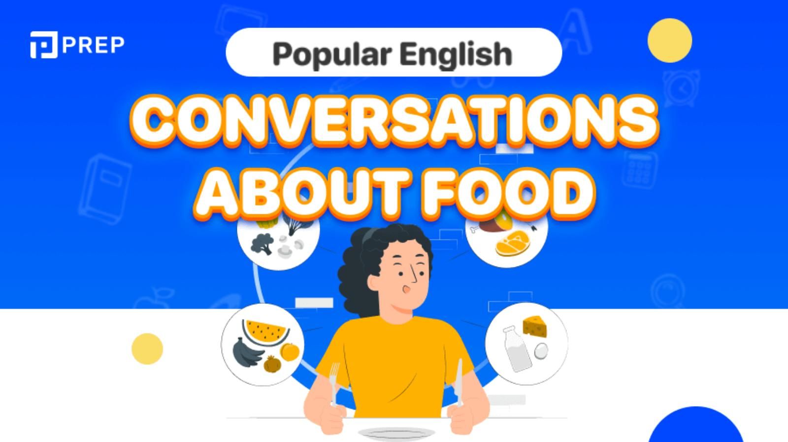 Conversation About Food: Topics, Vocabulary, Examples