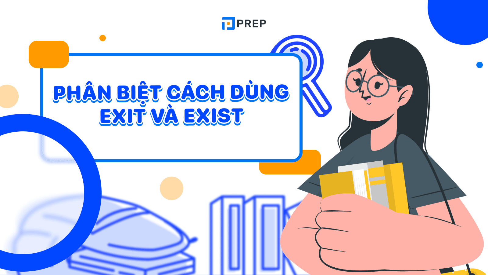 Phân biệt 2 từ Exit và Exist tiếng Anh đúng, chuẩn!