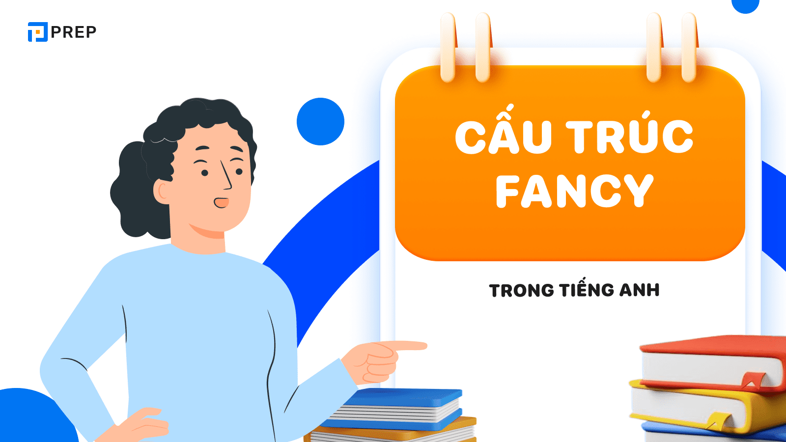 Fancy là gì? Cấu trúc Fancy to V hay Ving trong tiếng Anh