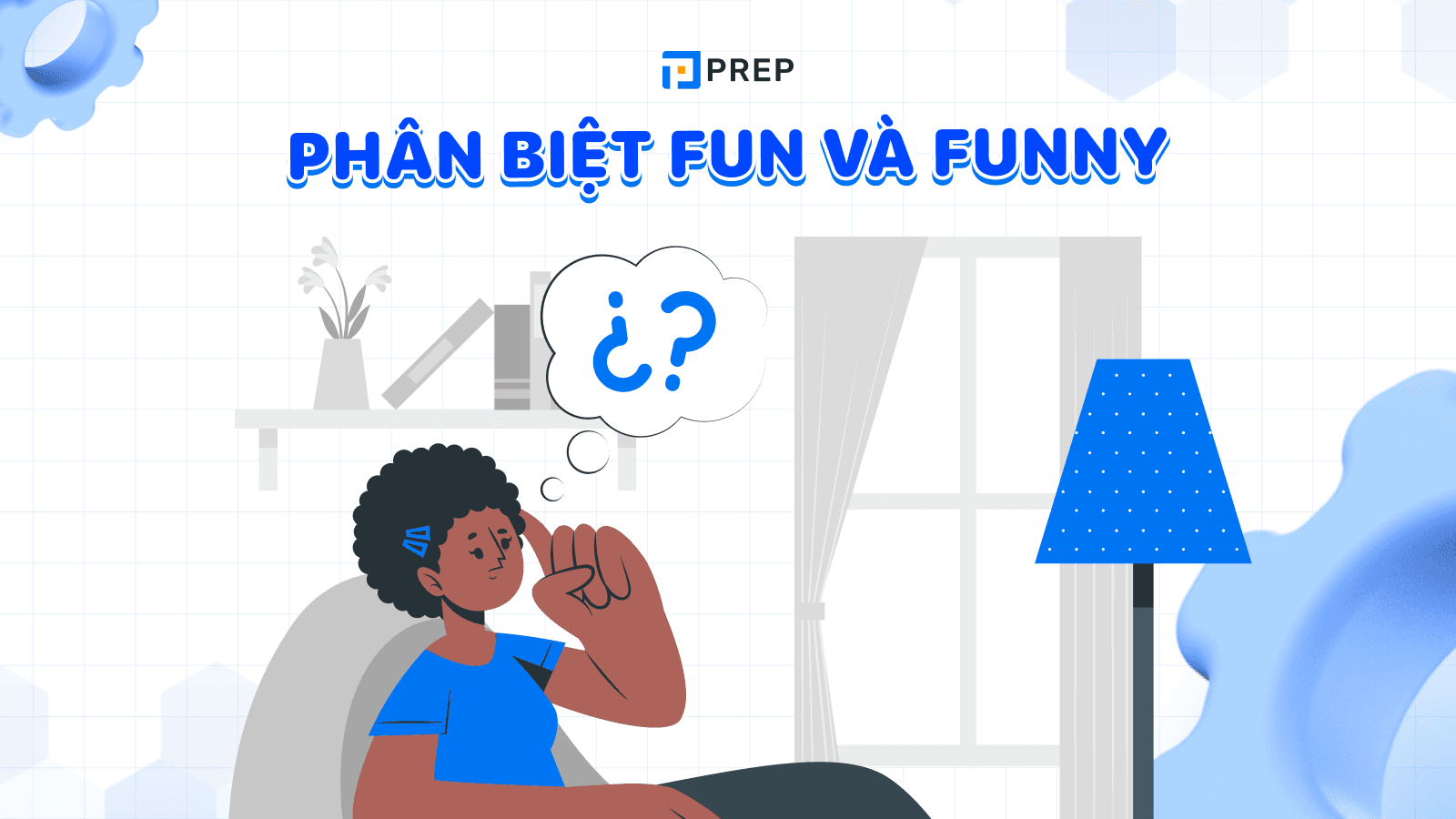 Fun và Funny? Cách sử dụng 2 từ Fun và Funny chính xác
