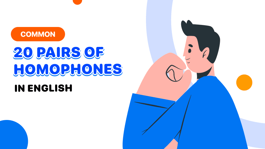 Common 20 pairs of homophones in English with examples