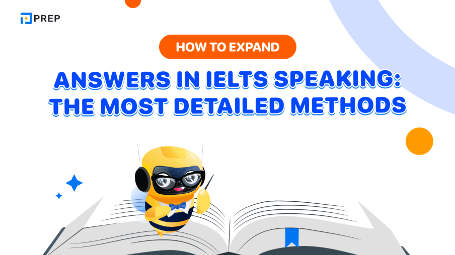 How to Expand Answers in IELTS Speaking: Tips & Strategies