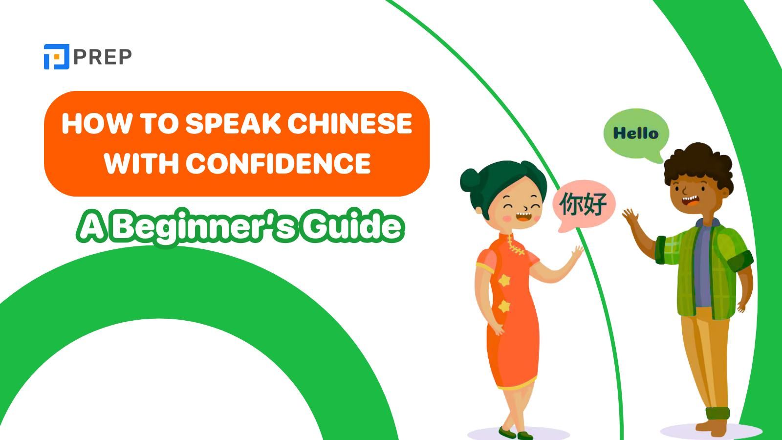 How to Speak Chinese with Confidence: A Beginner’s Guide