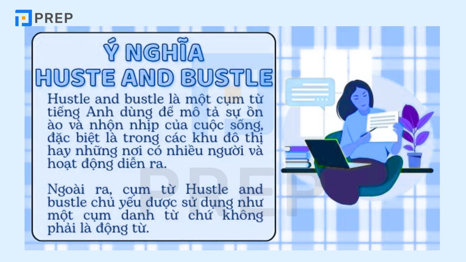 Hustle and bustle là gì? Định nghĩa và cách dùng Hustle and bustle