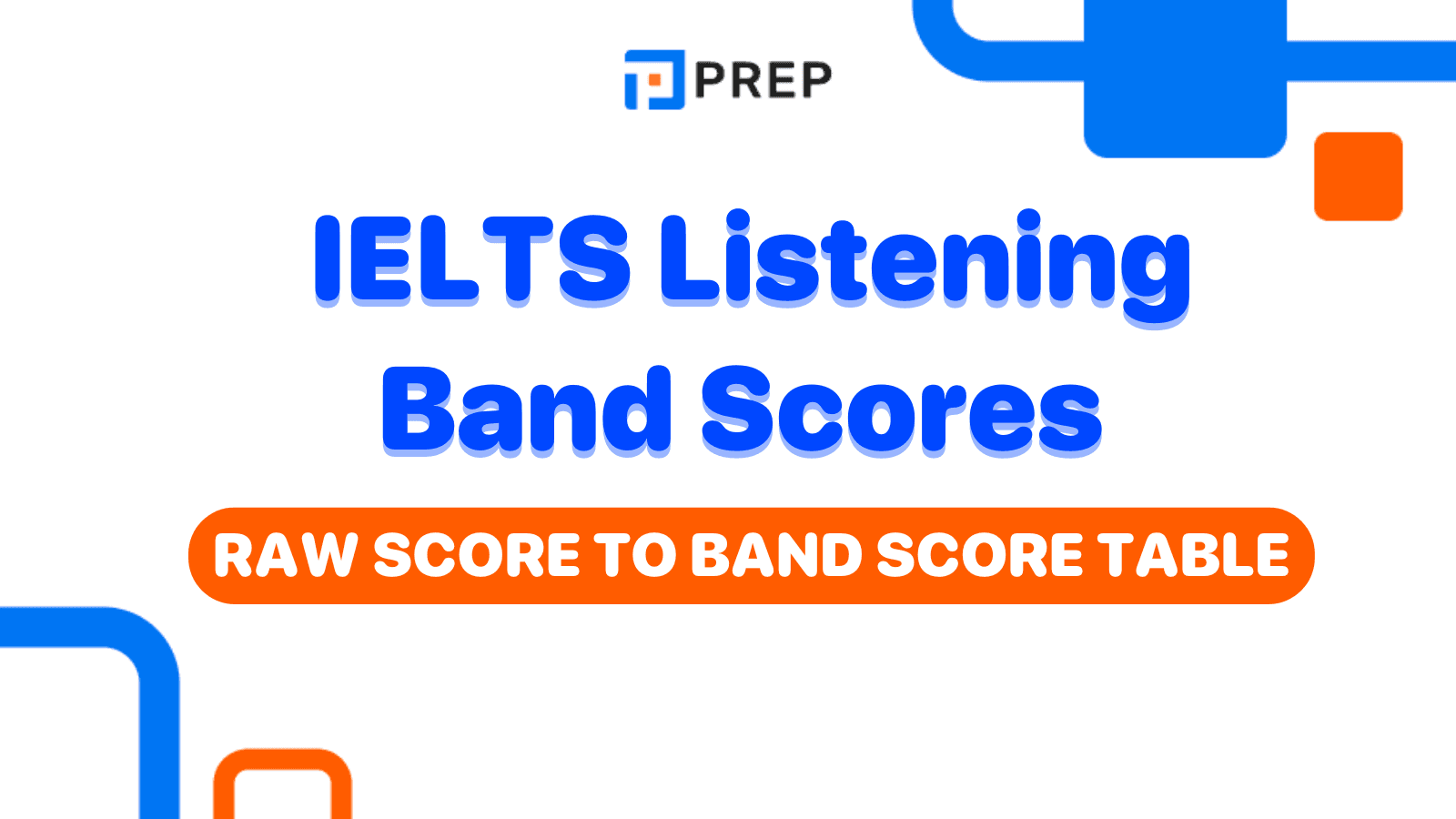 IELTS Listening Band Scores: Raw Score to Band Score Table