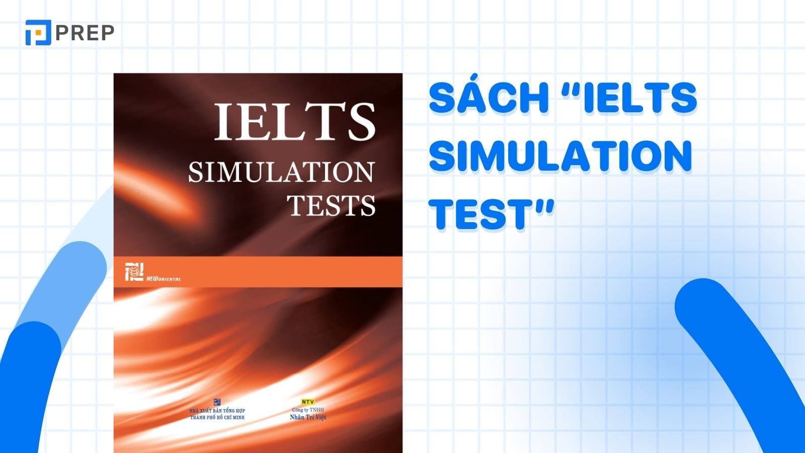 Review IELTS Simulation Test - Tài liệu luyện đề IELTS đạt band 7.0+