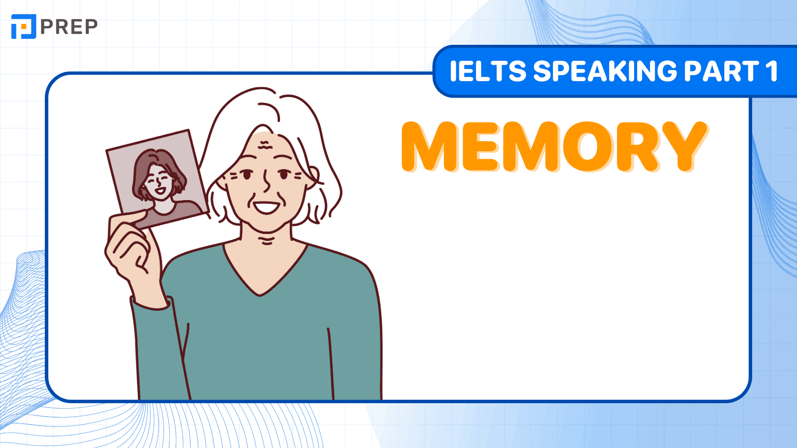 Bài mẫu IELTS Speaking Part 1 Memory band điểm 7.0+