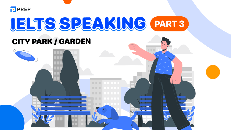 IELTS Speaking Part 3 City park/garden