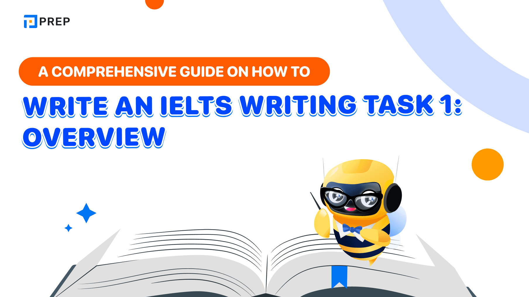 IELTS Writing Task 1: Overview Guide & Tips
