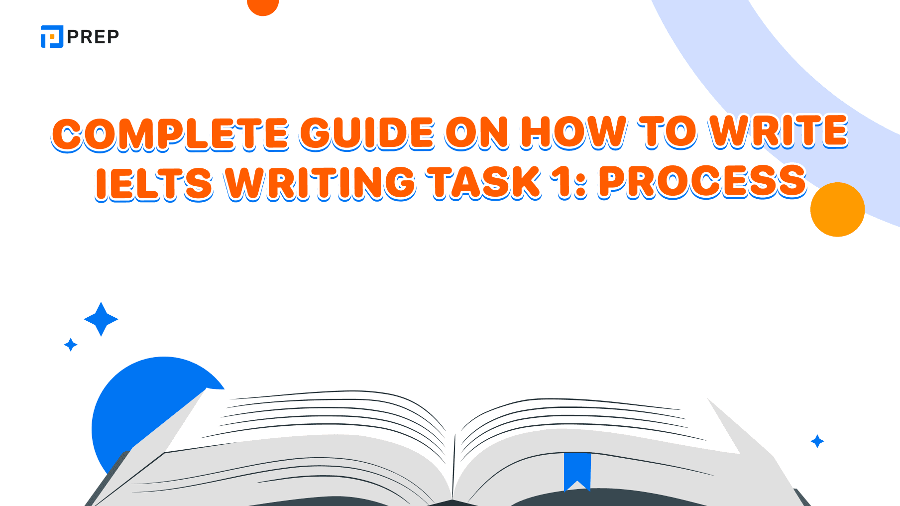 Master IELTS Writing Task 1 Process to get high band scores