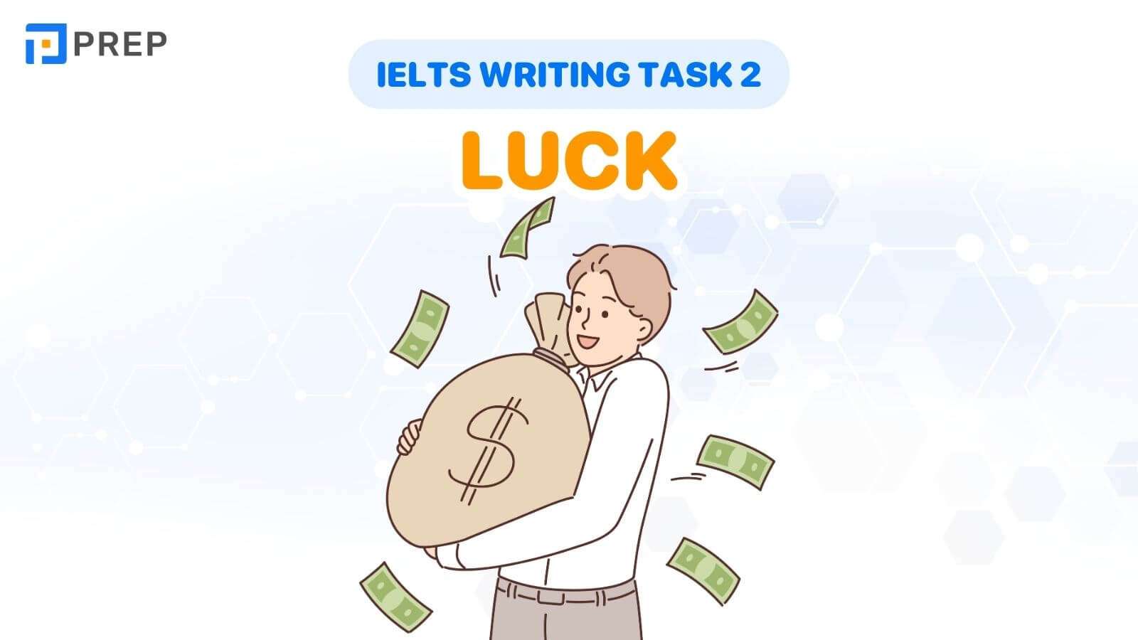 IELTS Writing Task 2 Luck: Đề bài, bài mẫu band 8.0+
