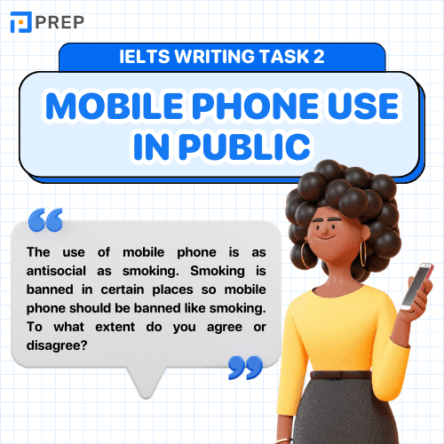 IELTS Writing Task 2 Mobile phone use in public - Bài mẫu