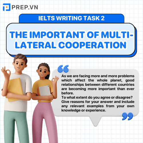 IELTS Writing Task 2 The important of multi-lateral cooperation