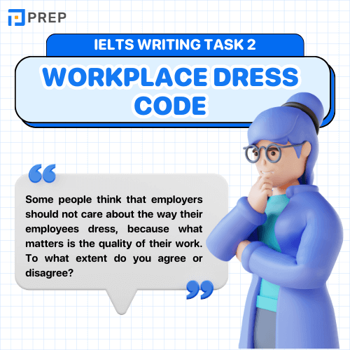 Bài mẫu IELTS Writing Task 2 Workplace dress code band 8+