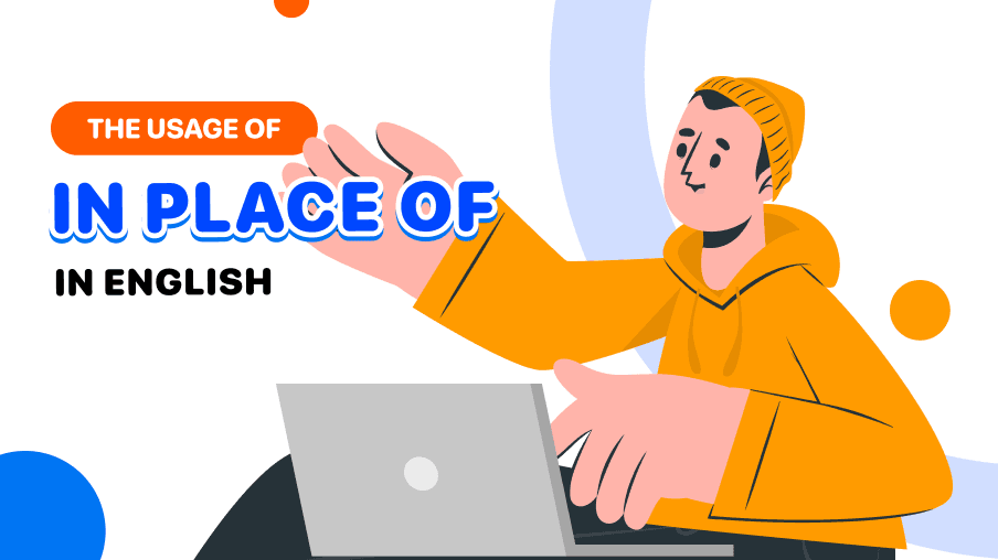 In Place Of in English: Definition and Examples